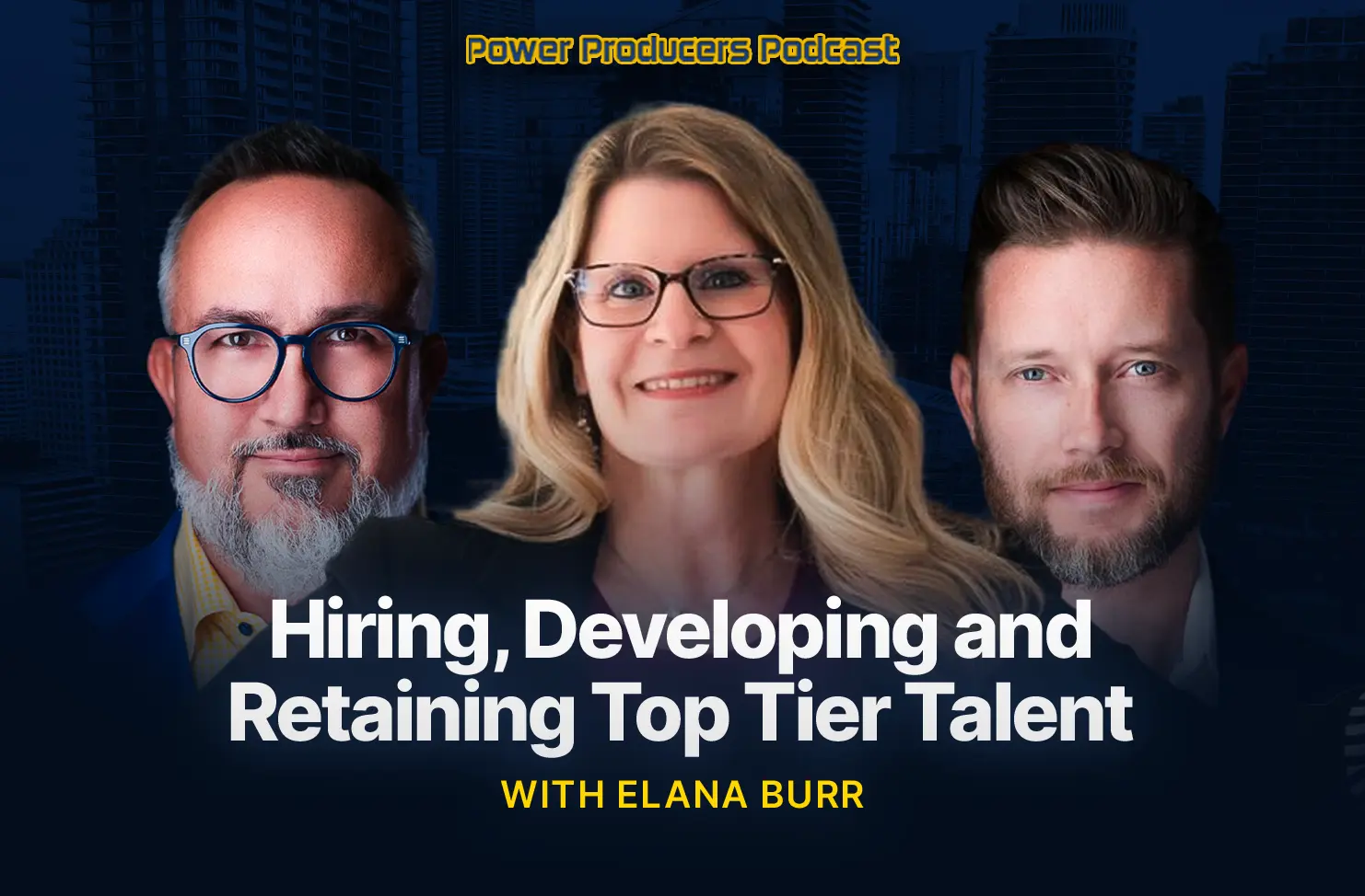 Hiring, Developing and Retainins Top Tier Talent with Elana Burr ...
